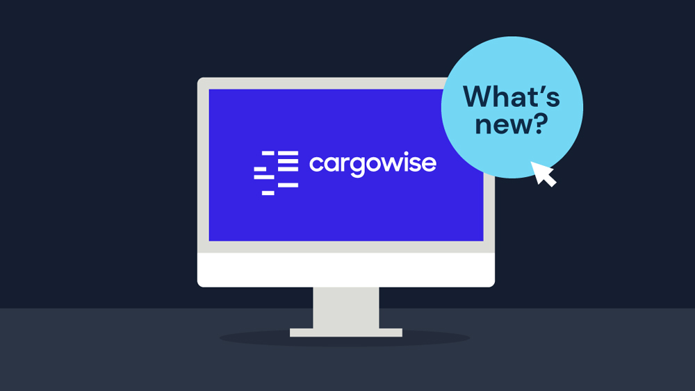 Keep up to date with what’s new in CargoWise: January 2022 | CargoWise